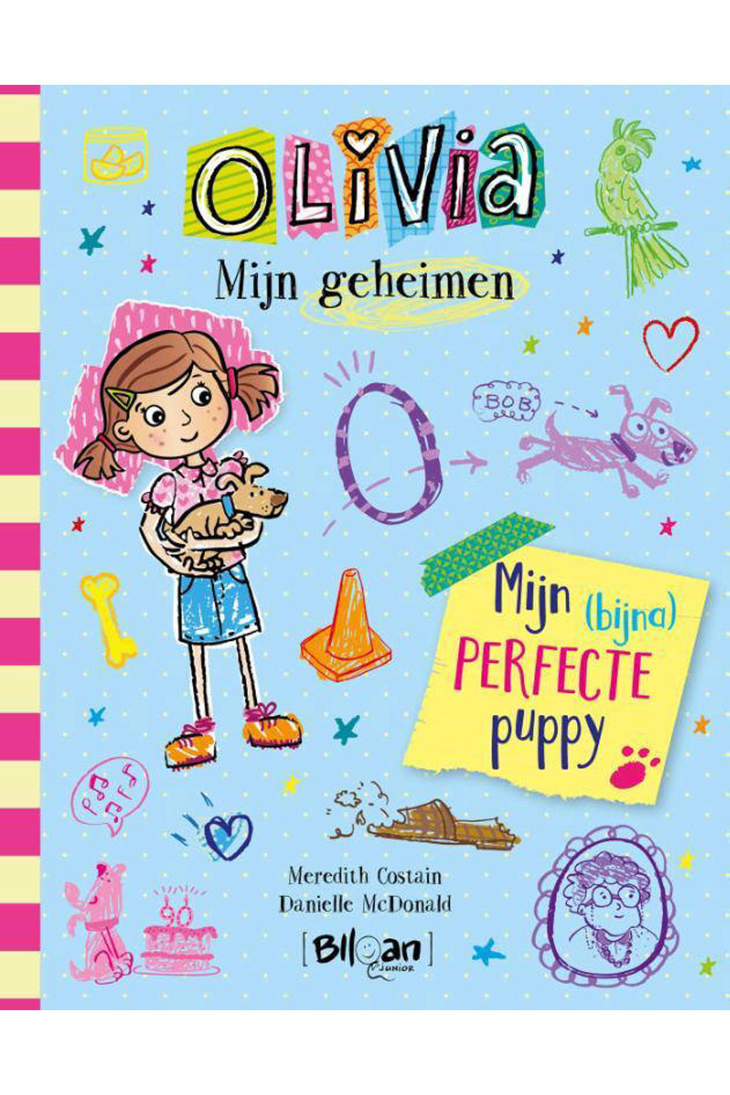 Meredith Costain Olivia: Olivia - Mijn geheimen - Mijn (bijna) perfecte ...
