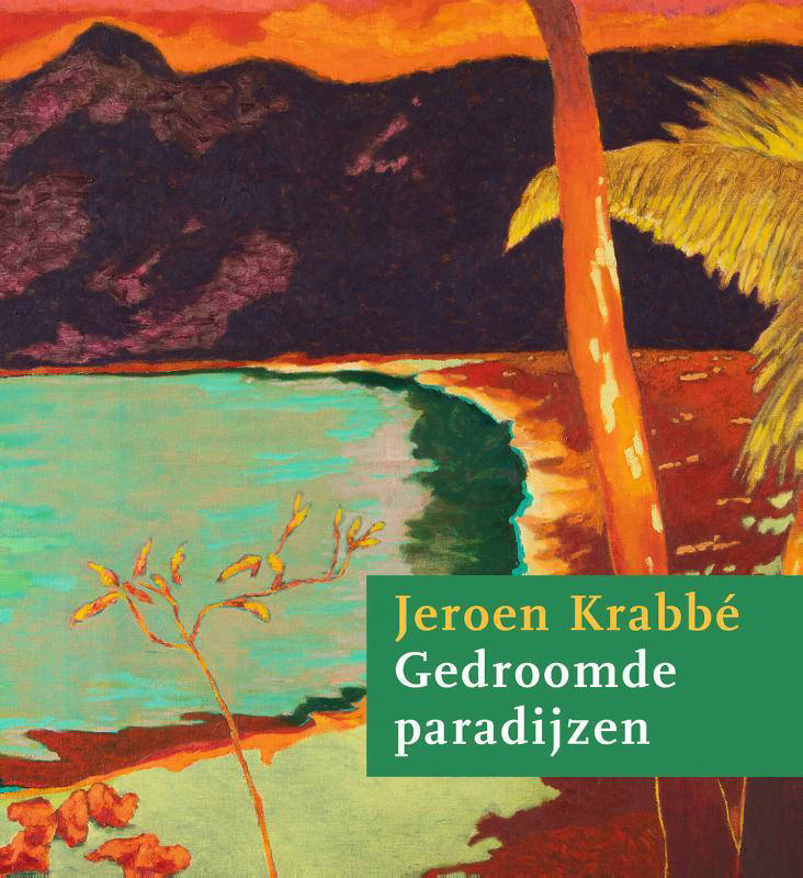 Ralph Keuning en Richard den Dulk Jeroen Krabbé - Gedroomde paradijzen ...