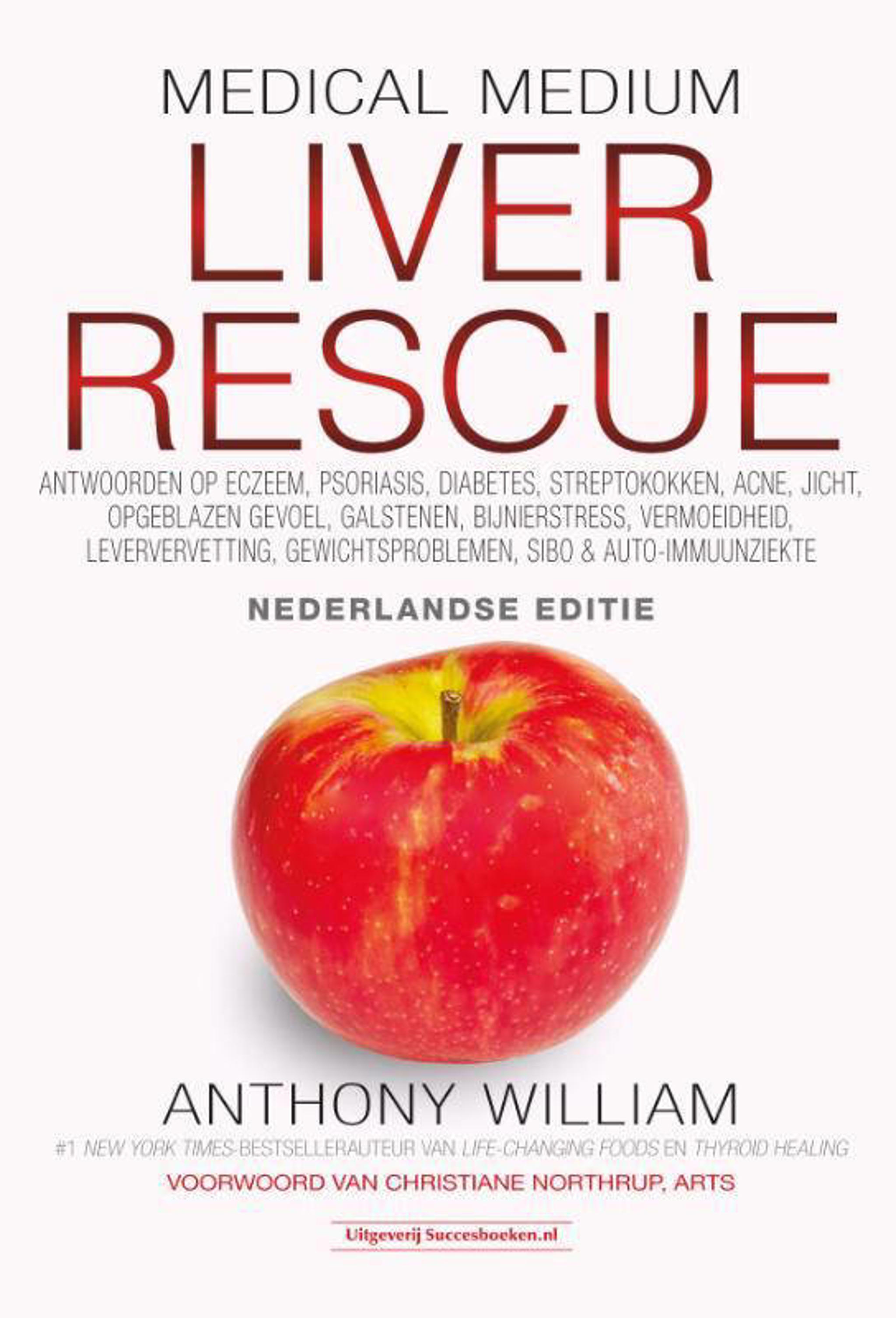 Anthony William Medical Medium Liver Rescue Nederlandse Editie | wehkamp