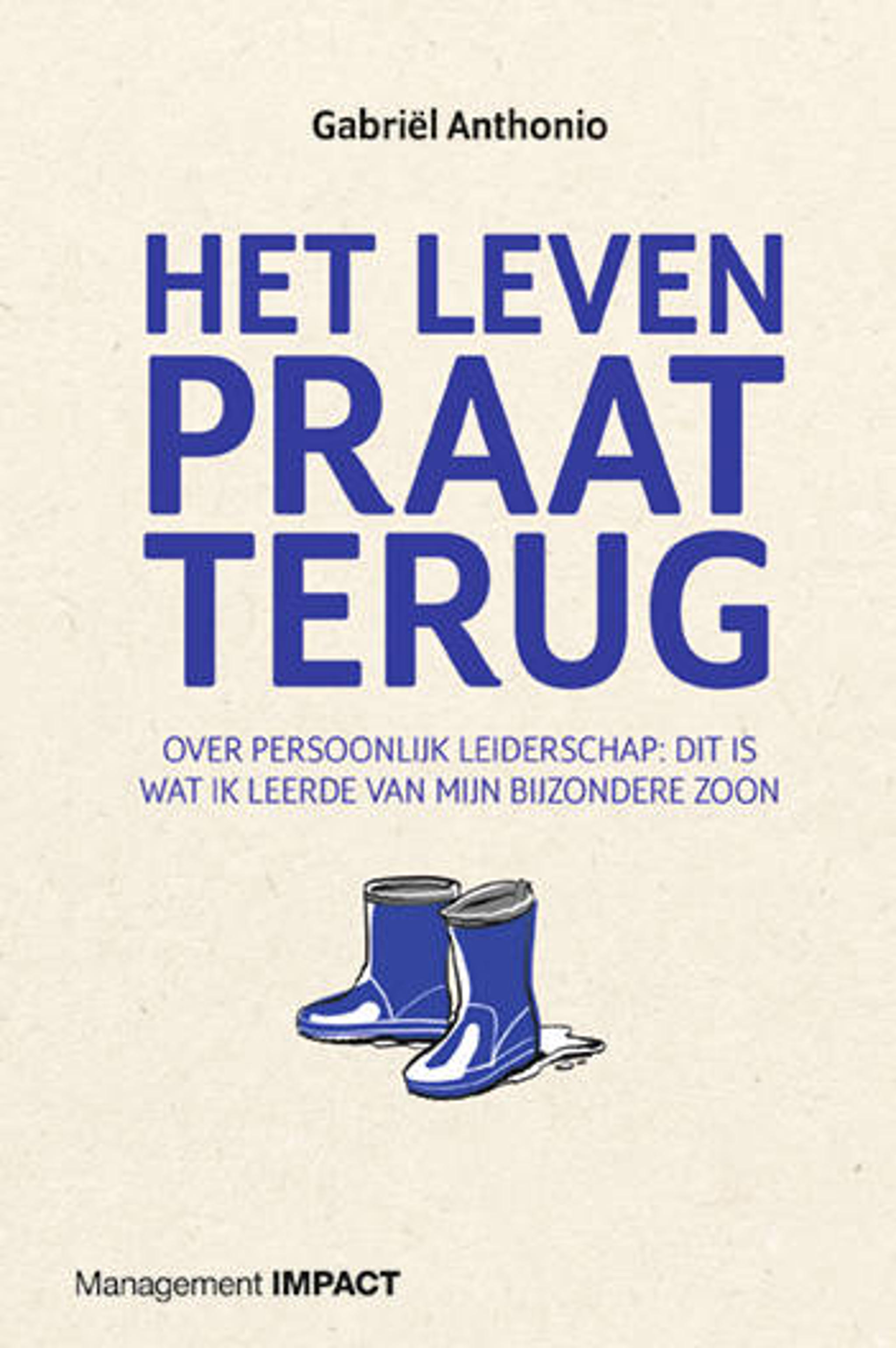 Gabriël Anthonio Het leven praat terug | wehkamp