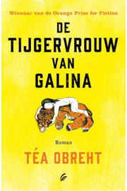 Téa Obreht De tijgervrouw van Galina | wehkamp