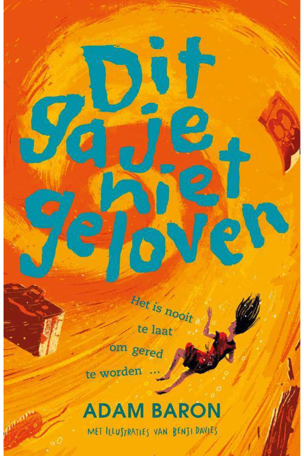 Adam Baron Dit ga je niet geloven | wehkamp