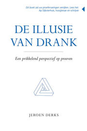 Jeroen Derks De illusie van drank | wehkamp