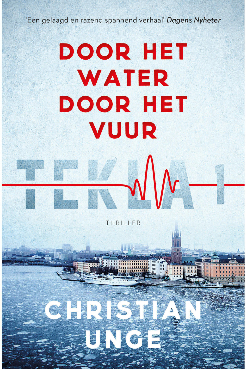 Christian Unge Tekla: Door het water, door het vuur | wehkamp
