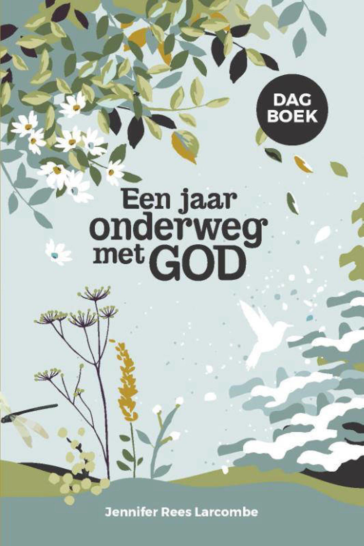 Jennifer Rees Larcombe Een jaar onderweg met God | wehkamp