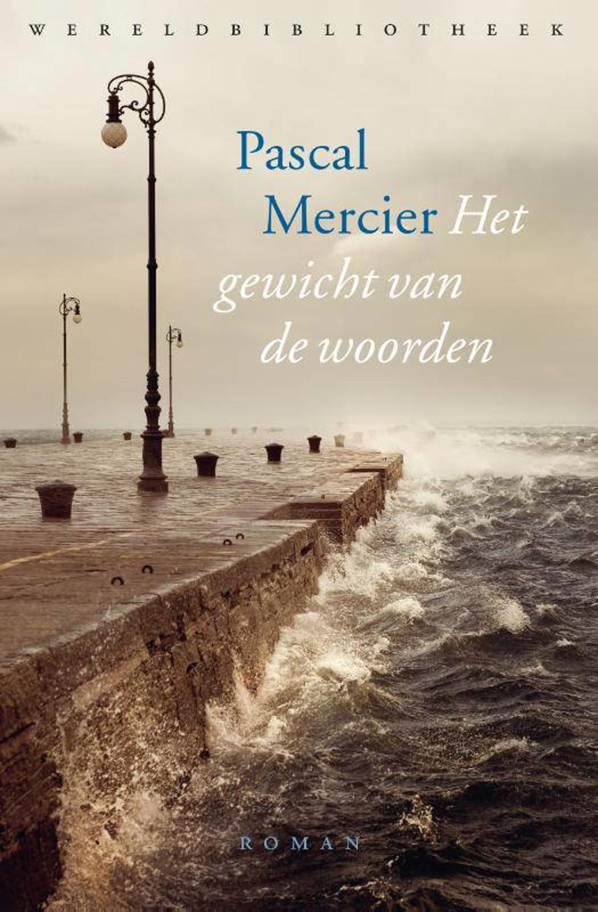 Pascal Mercier Het gewicht van de woorden | wehkamp