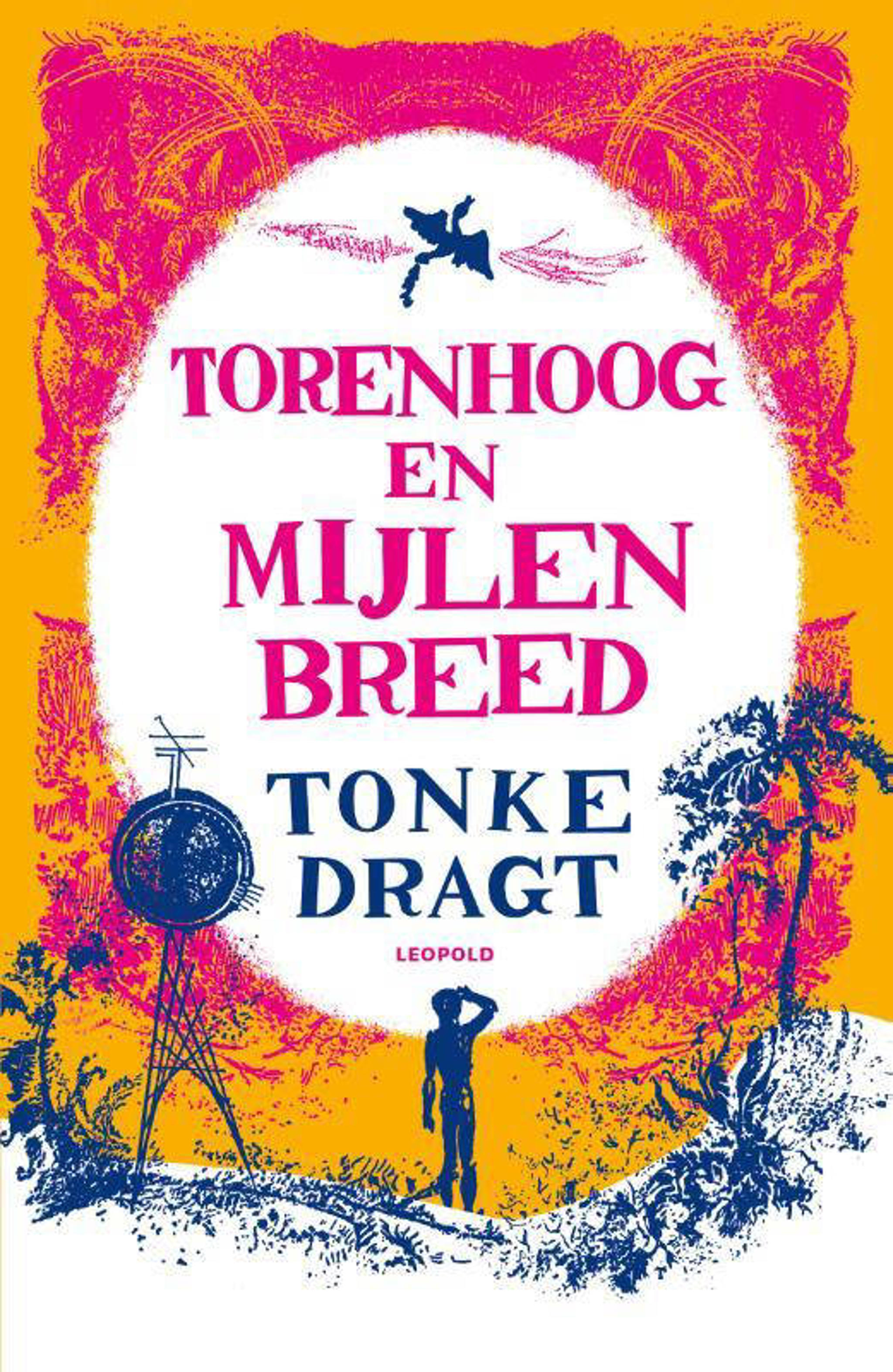 Tonke Dragt Torenhoog en Mijlen breed | wehkamp