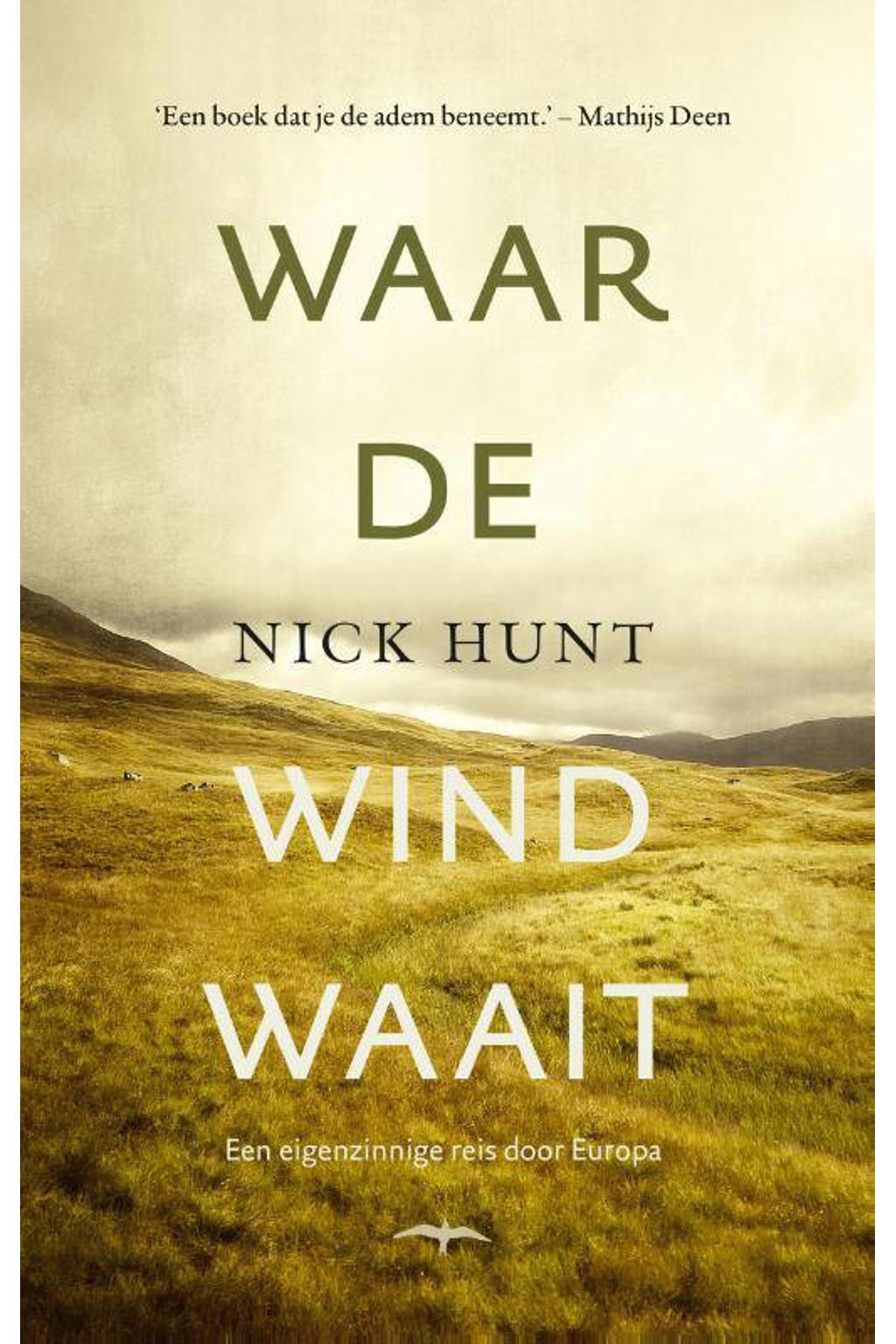 Nick Hunt Waar de wind waait kopen? | Morgen in huis | wehkamp