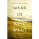 Nick Hunt Waar de wind waait kopen? | Morgen in huis | wehkamp