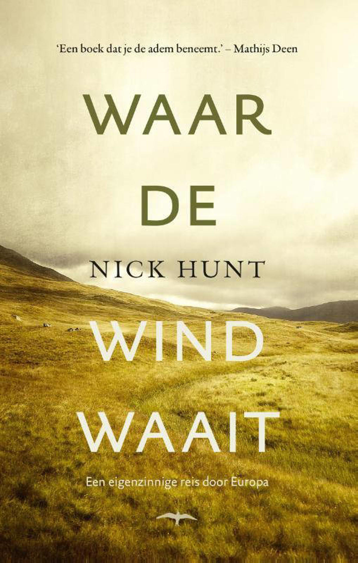 Nick Hunt Waar de wind waait kopen? | Morgen in huis | wehkamp
