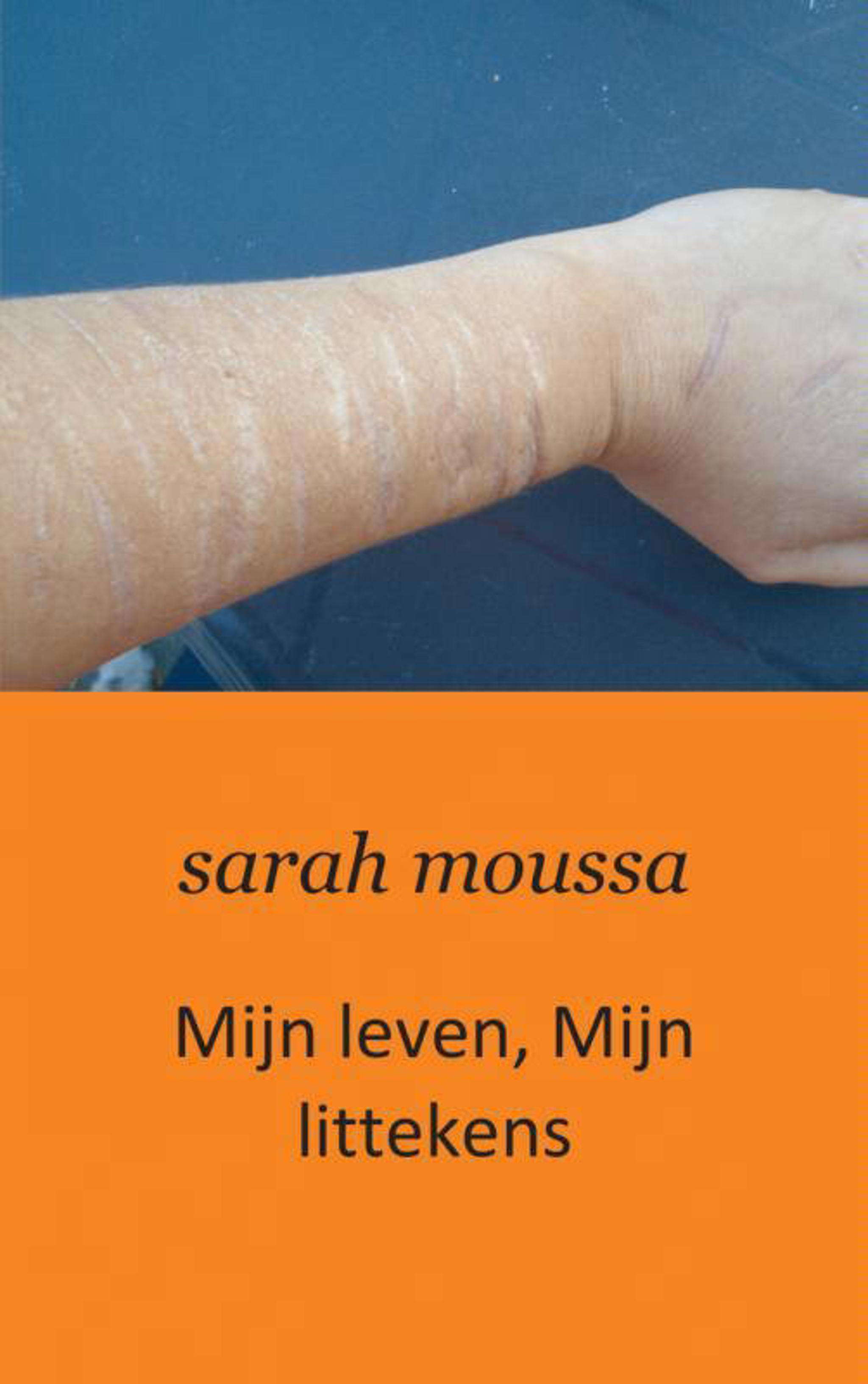 Sarah Moussa Mijn leven, mijn littekens | wehkamp
