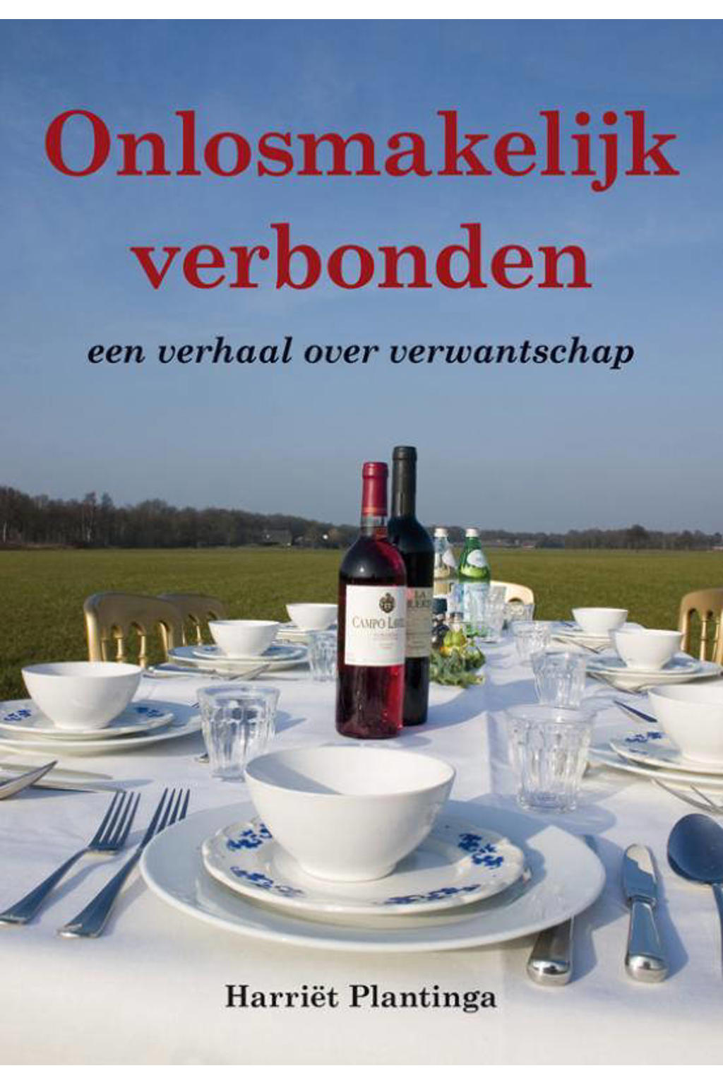 Harriët Plantinga Onlosmakelijk verbonden | wehkamp