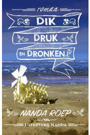 Nanda Roep Dik, druk en dronken | wehkamp