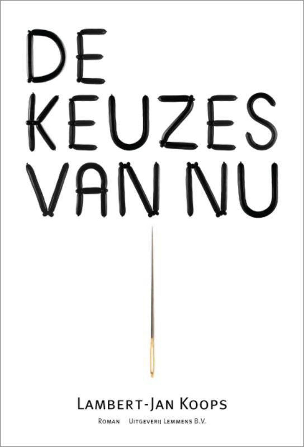 Lambert Jan Koops De keuzes van nu | wehkamp