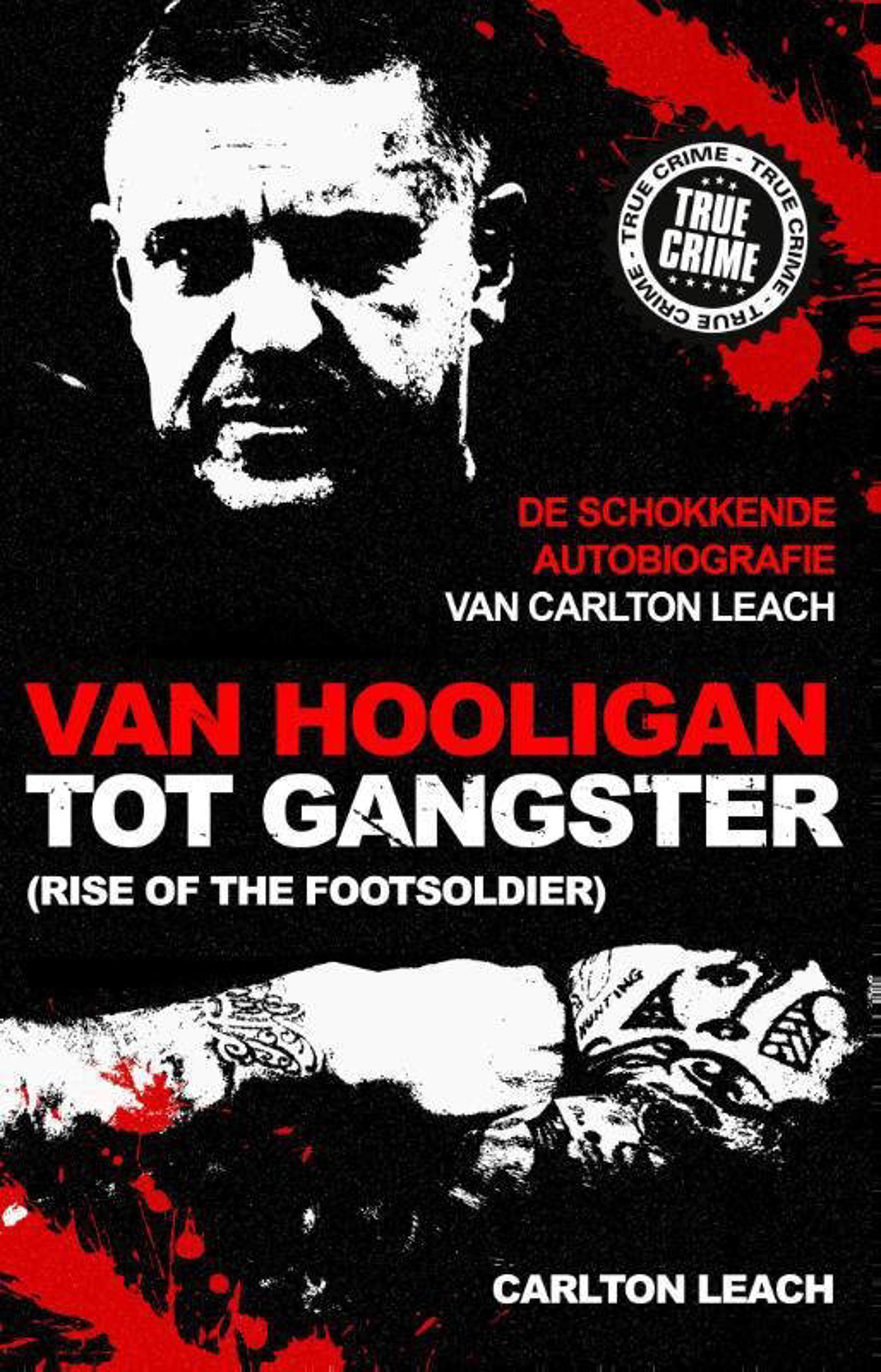 Carlton Leach en Mike Fielder Van hooligan tot gangster | wehkamp