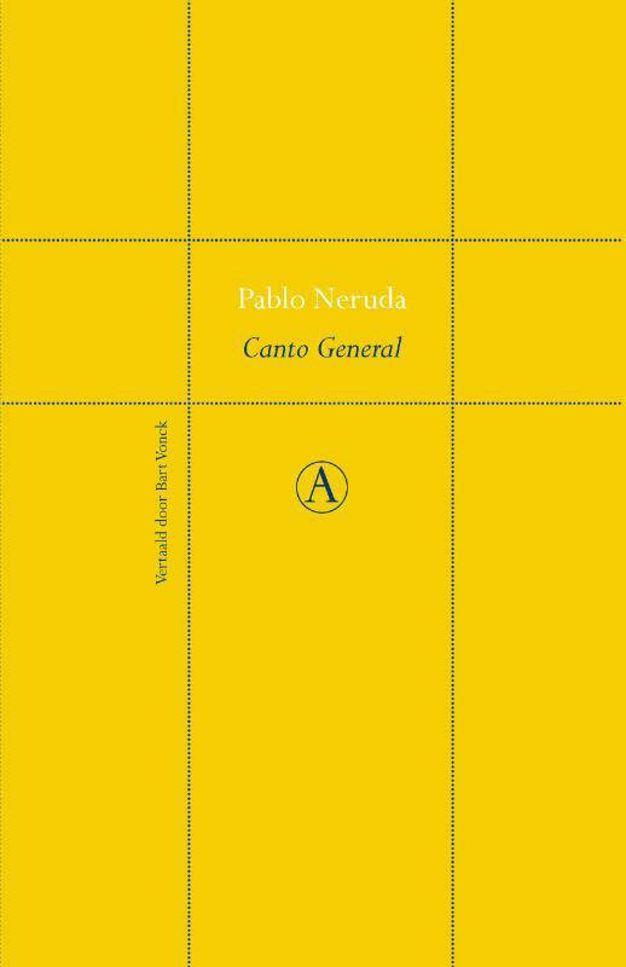 Pablo Neruda Perpetua: Canto general | wehkamp