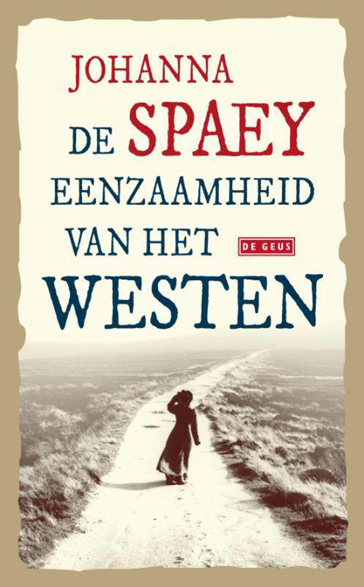 Johanna Spaey De eenzaamheid van het Westen | wehkamp