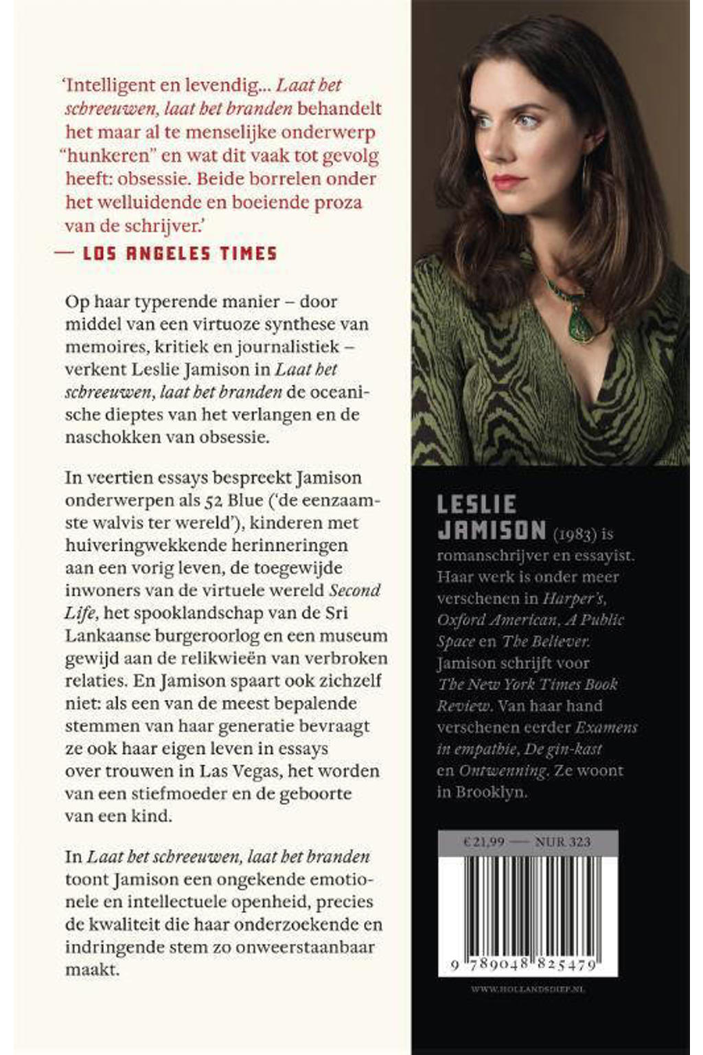 Leslie Jamison Laat het schreeuwen, laat het branden | wehkamp