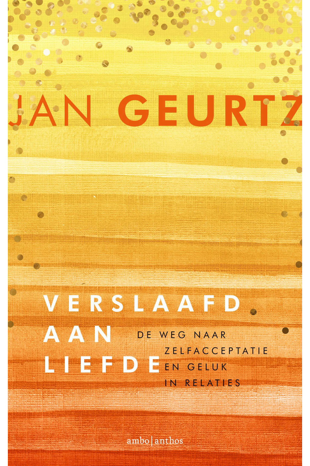 Jan Geurtz Verslaafd aan liefde | wehkamp