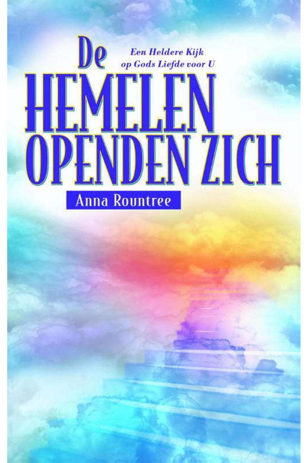 Anna Rountree De hemelen openden zich | wehkamp