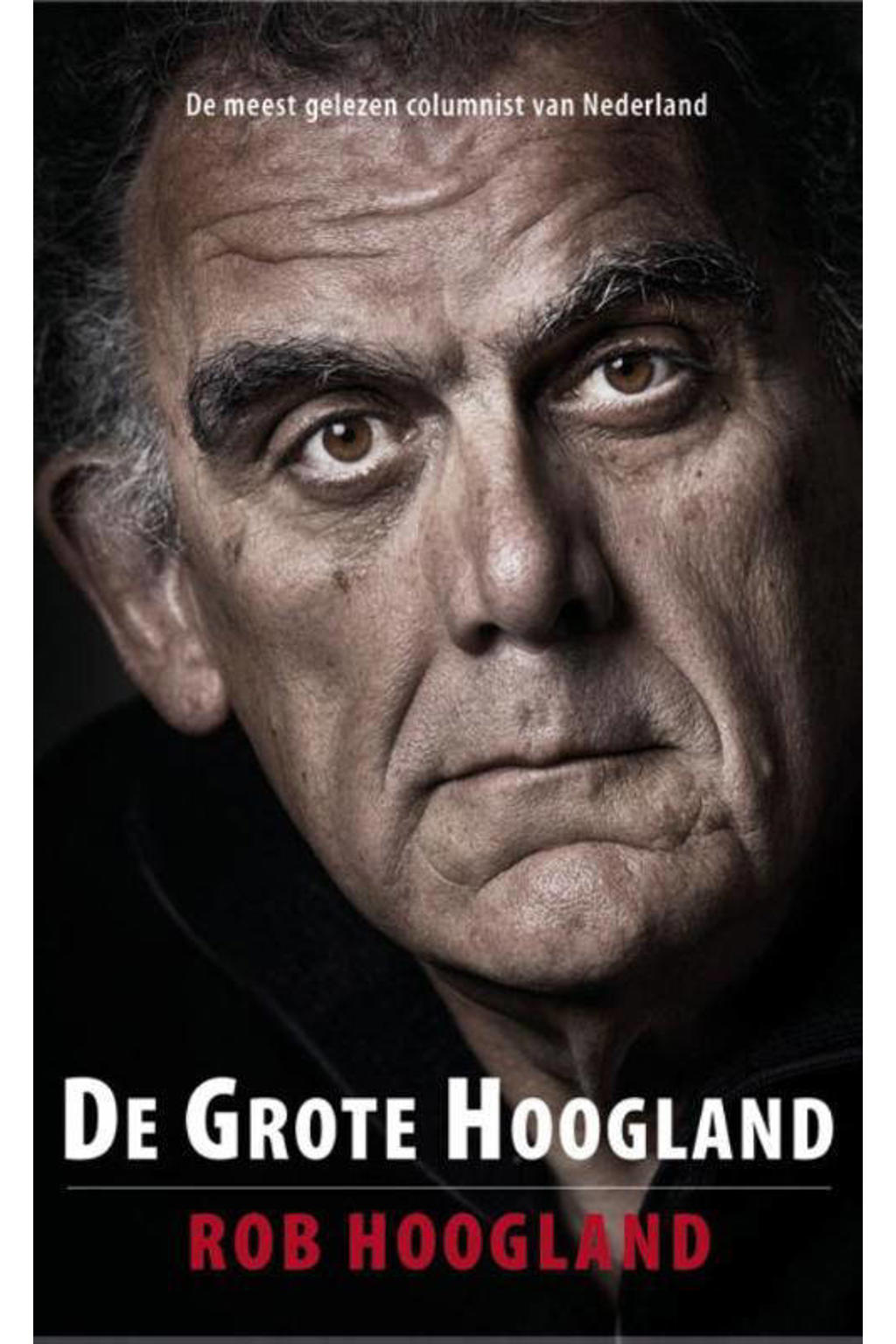 Rob Hoogland De grote Hoogland | wehkamp