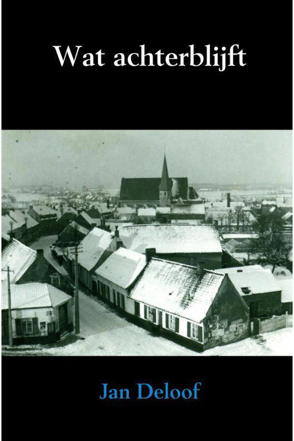 Jan Deloof Wat achterblijft kopen? | Morgen in huis | wehkamp