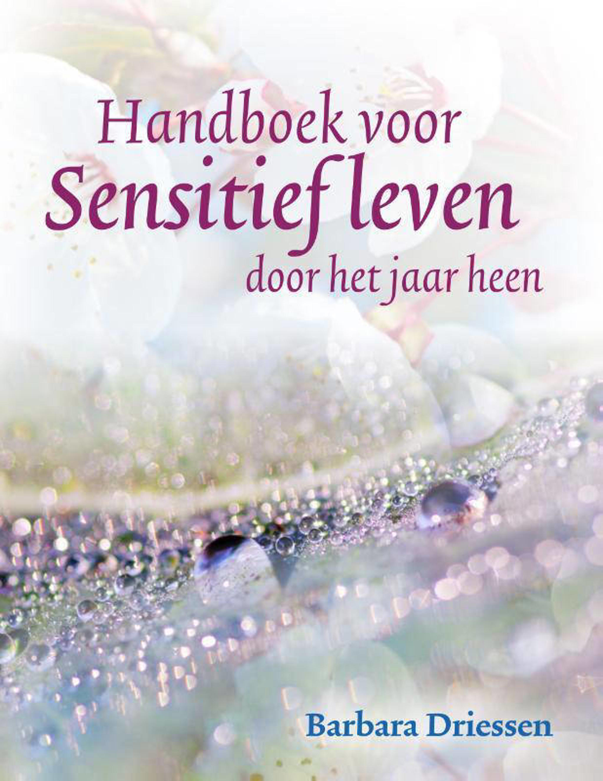 Barbara Driessen Handboek voor sensitief leven | wehkamp