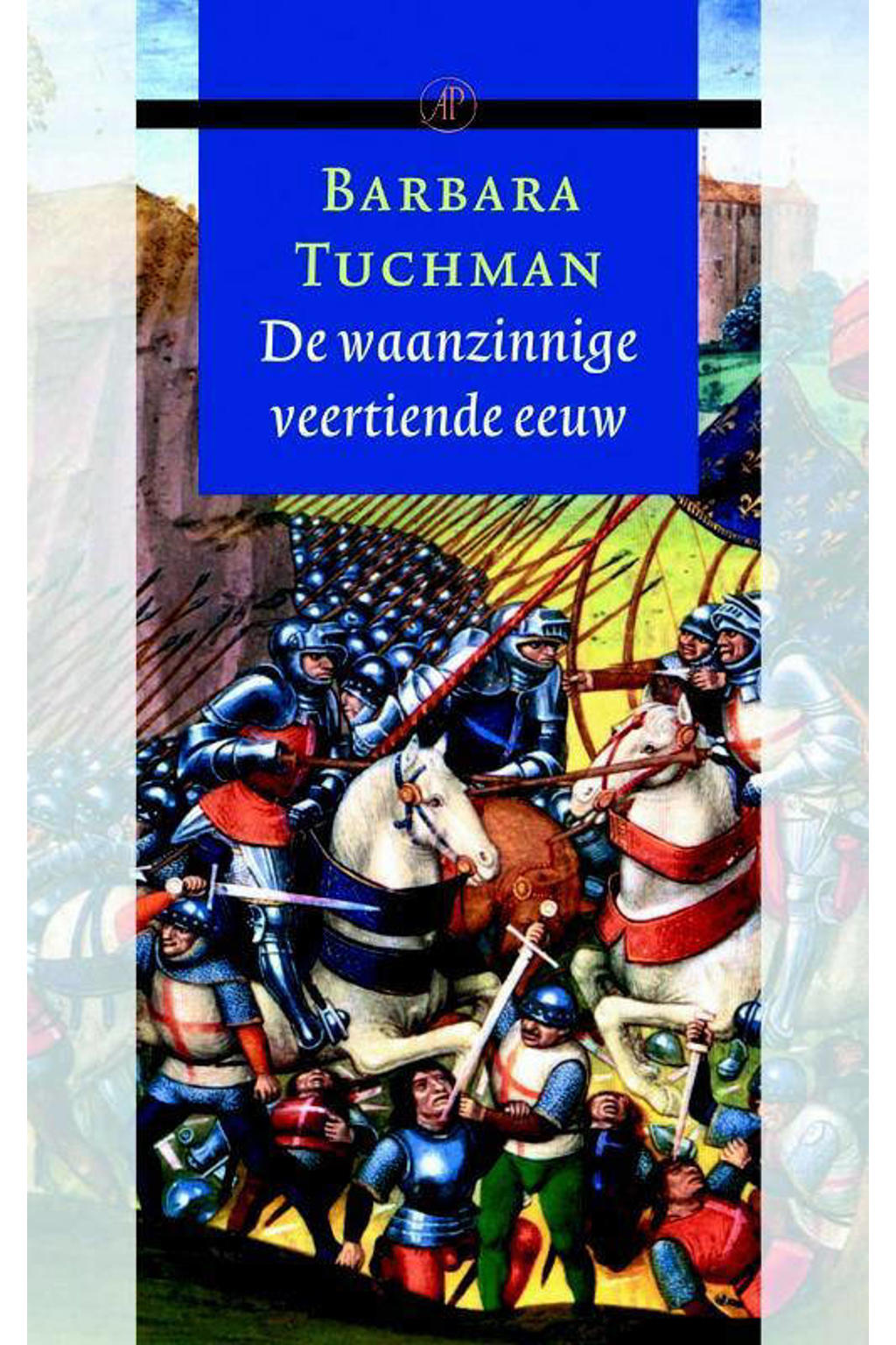 Barbara Tuchman De waanzinnige veertiende eeuw | wehkamp