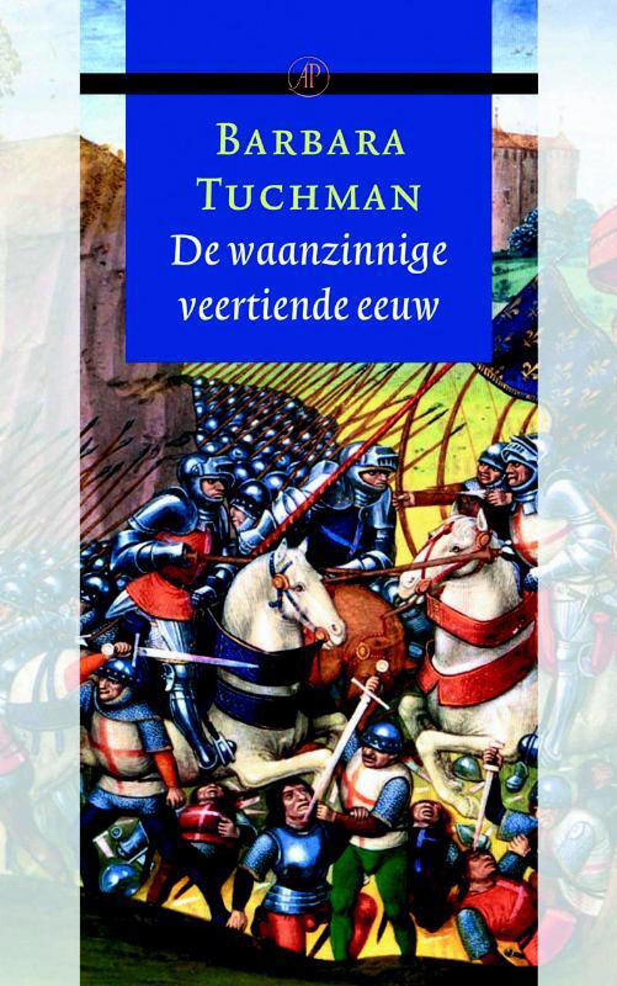 Barbara Tuchman De waanzinnige veertiende eeuw | wehkamp