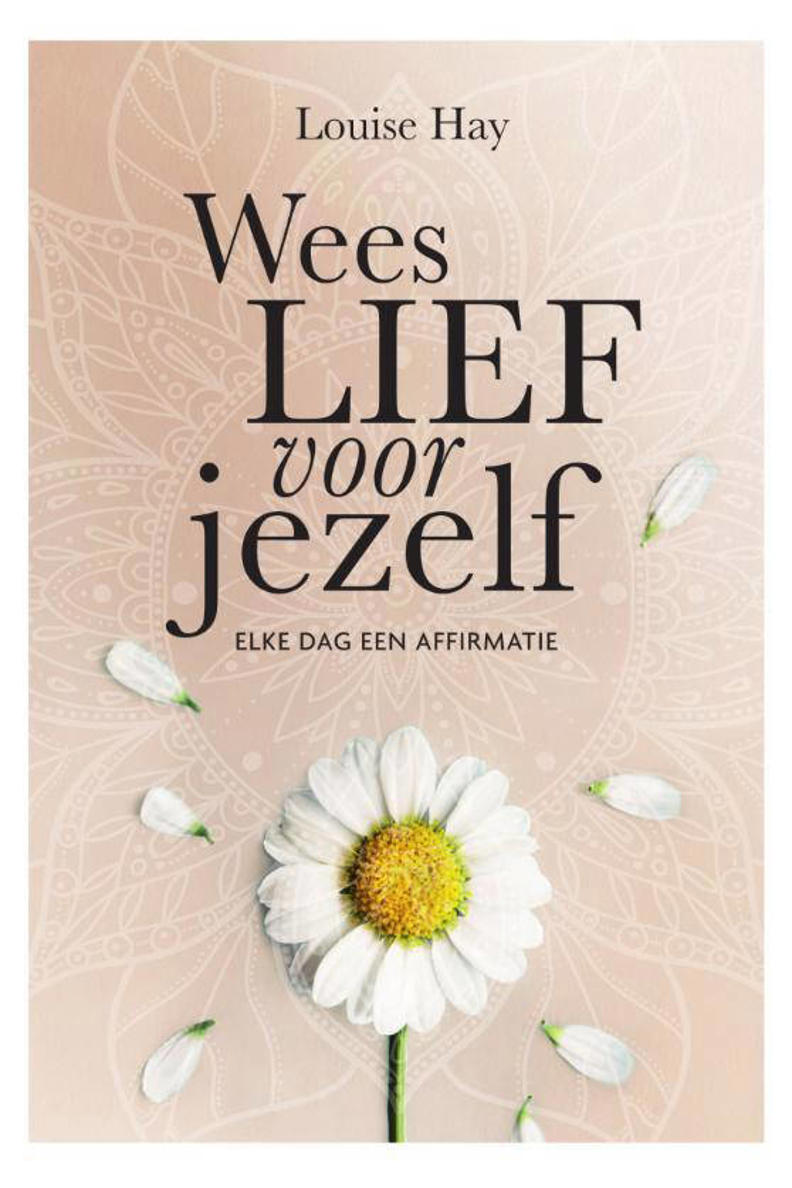 Louise Hay Wees lief voor jezelf | wehkamp