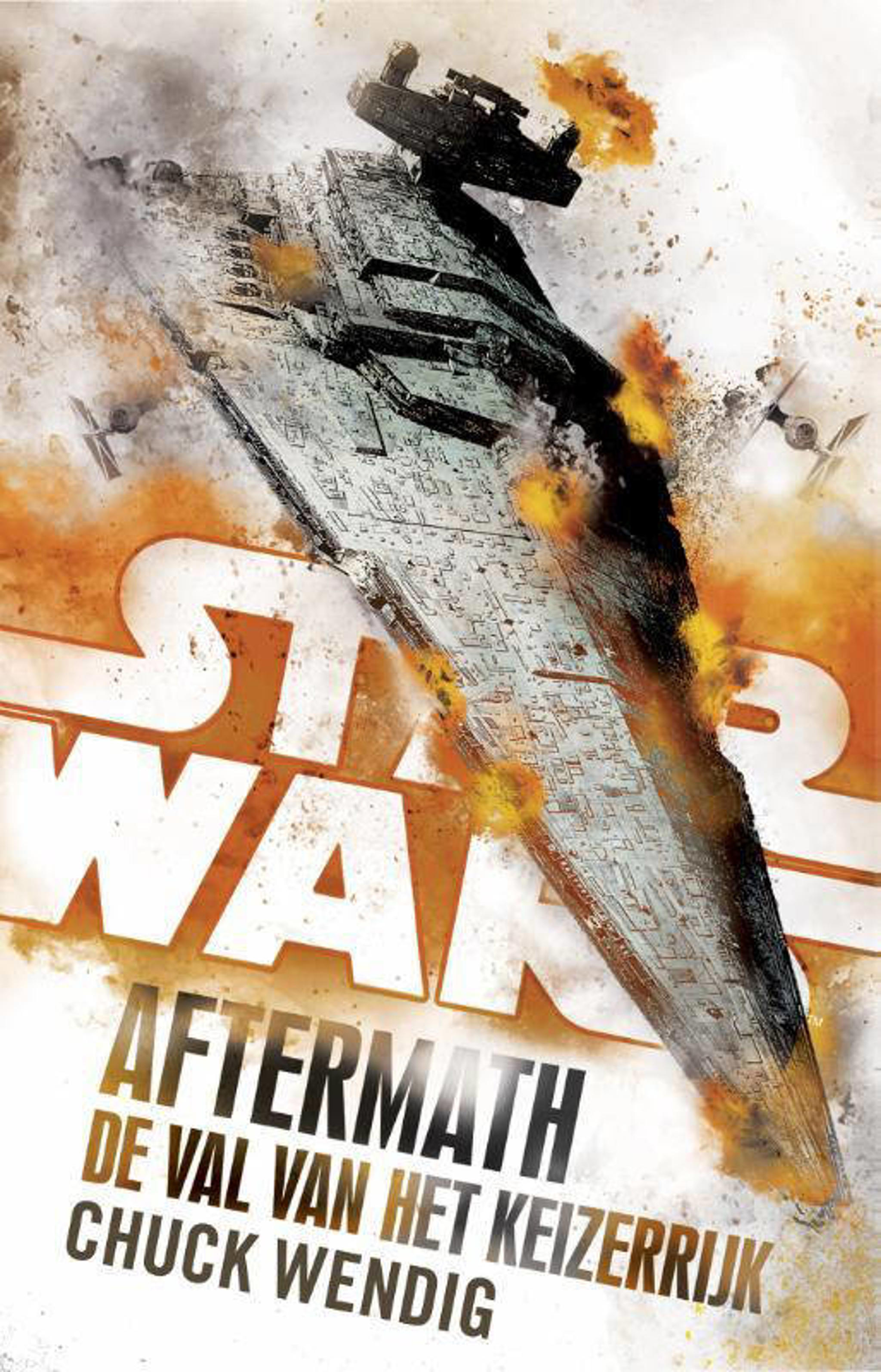 Chuck Wendig Aftermath: Star Wars: Aftermath: De Val van het Keizerrijk ...