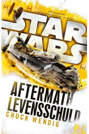 Chuck Wendig Star Wars: Aftermath levensschuld | wehkamp