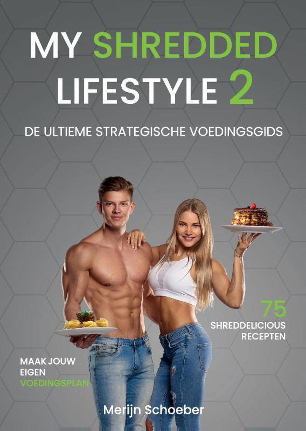 Merijn Schoeber, Sander Roex en Rowan Van der Voort My Shredded Lifestyle 2 | wehkamp