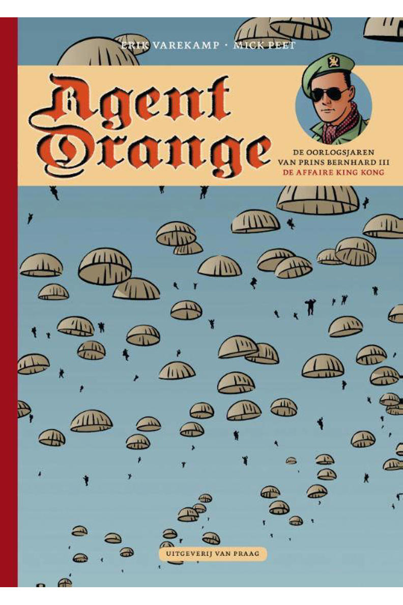 Erik Varekamp, Mick Peet en Coen Hilbrink Agent Orange 3: De affaire ...