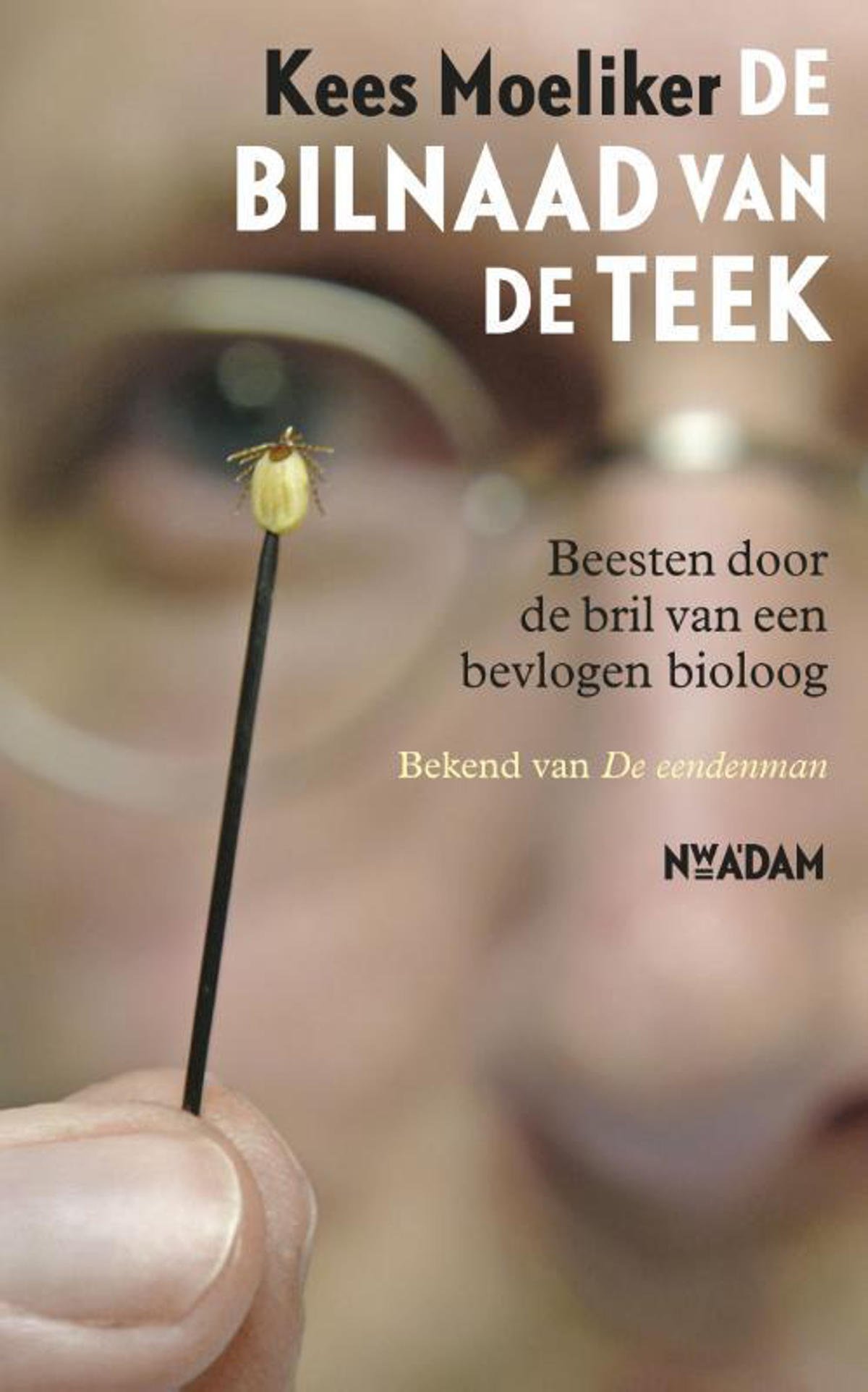 Kees Moeliker De bilnaad van de teek | wehkamp
