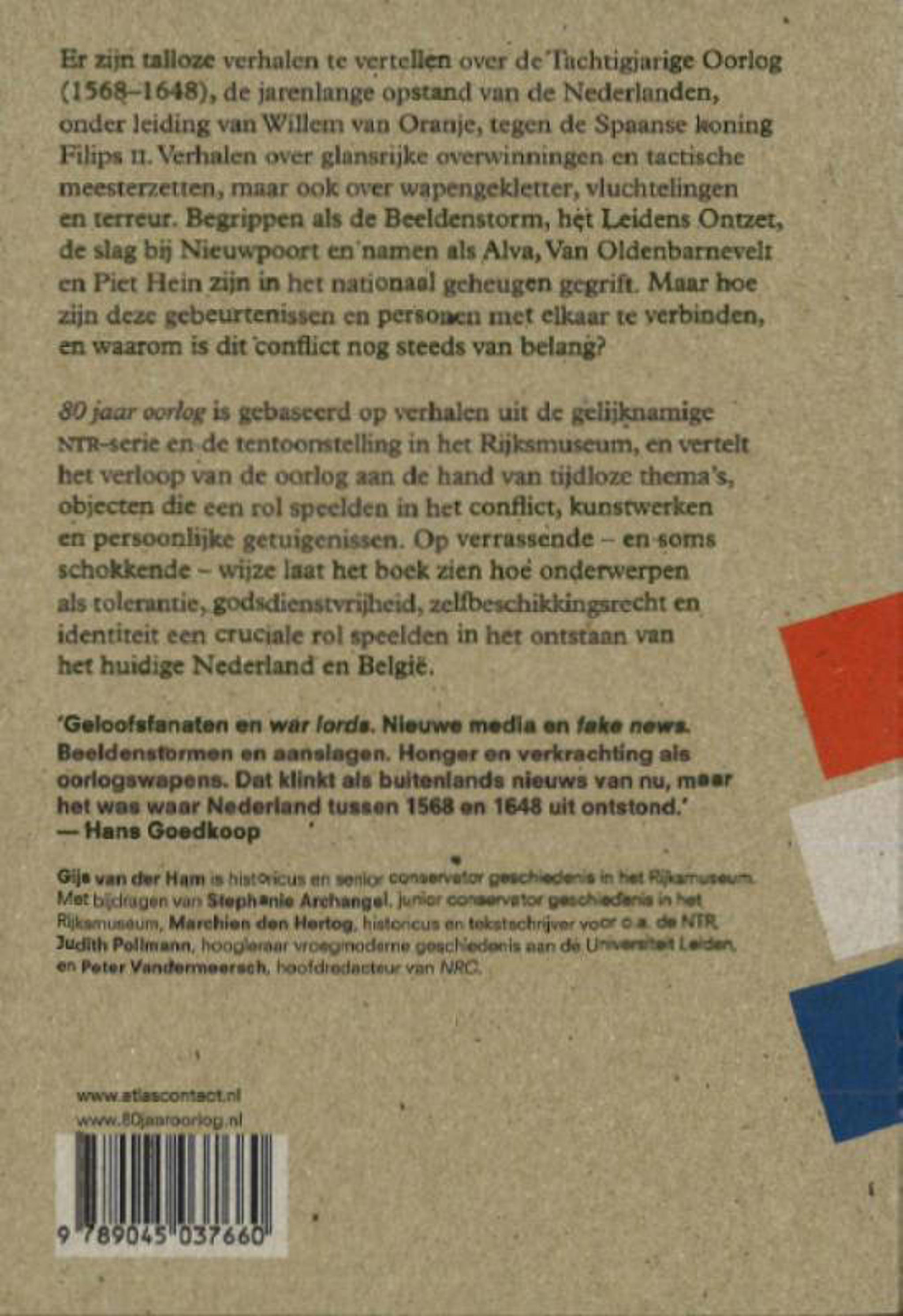 Gijs van der Ham, Judith Pollmann en Peter Vandermeersch 80 jaar oorlog ...