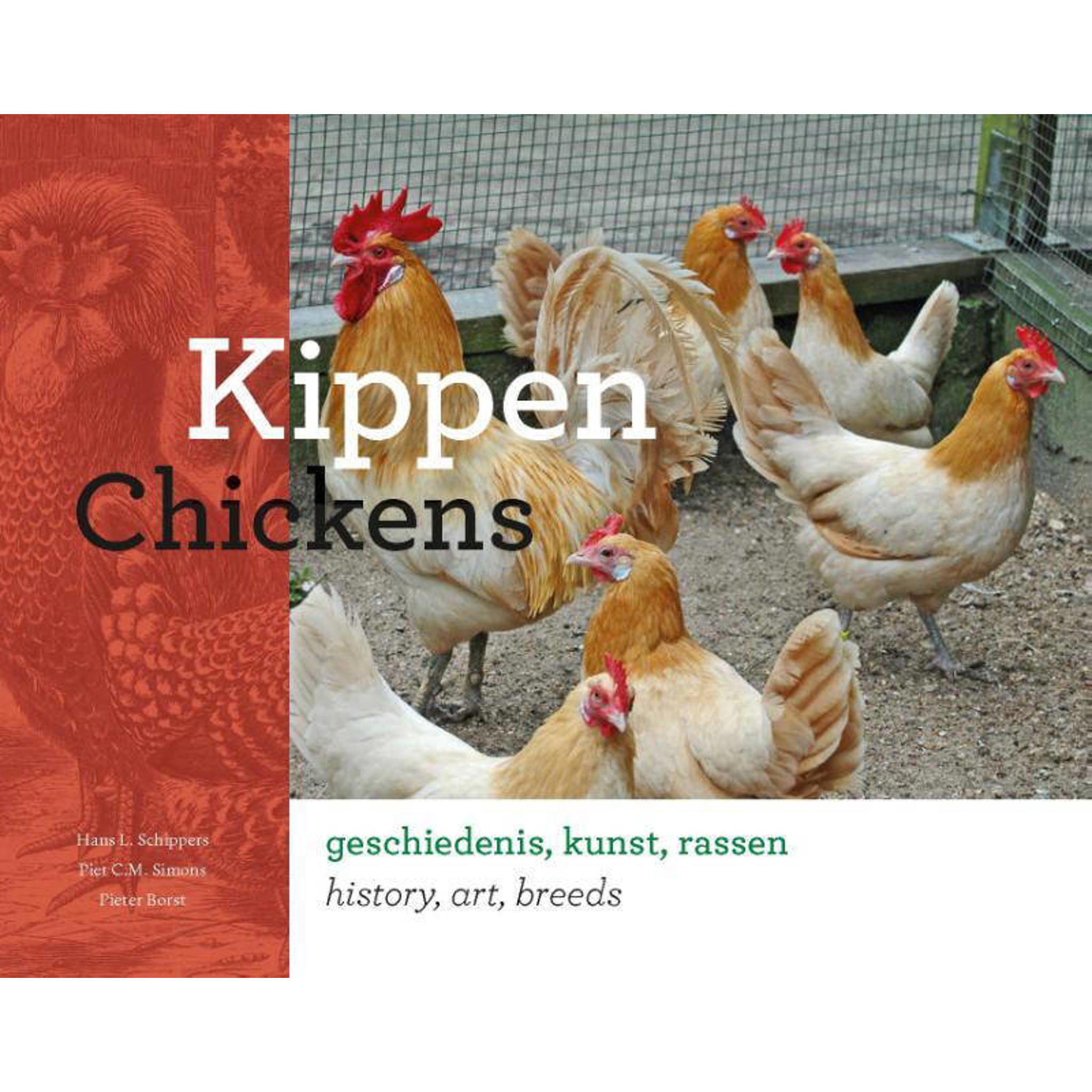 Hans L. Schippers, Piet C.M. Simons en Pieter Borst Kippen Chickens ...