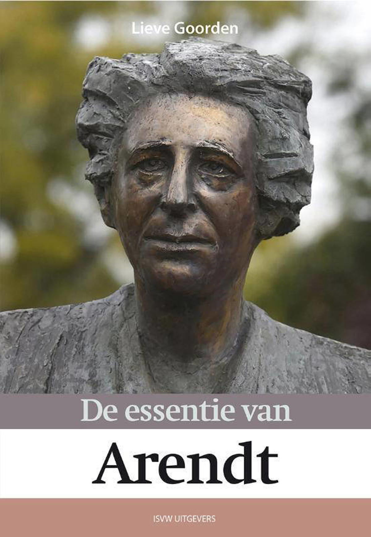 Lieve Goorden De essentie van Arendt | wehkamp