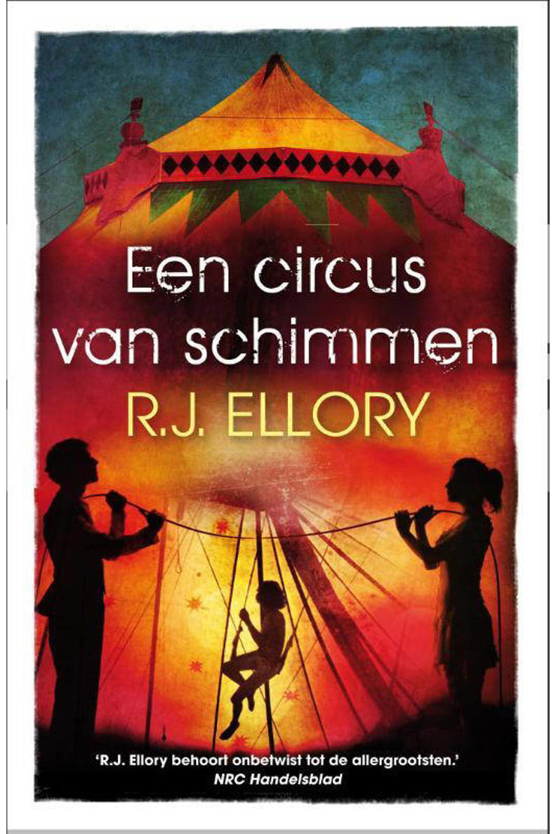 R.J. Ellory Een circus van schimmen | wehkamp