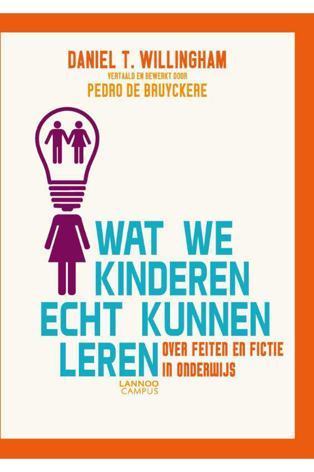 Daniel T. Willingham Wat we kinderen echt kunnen leren | wehkamp