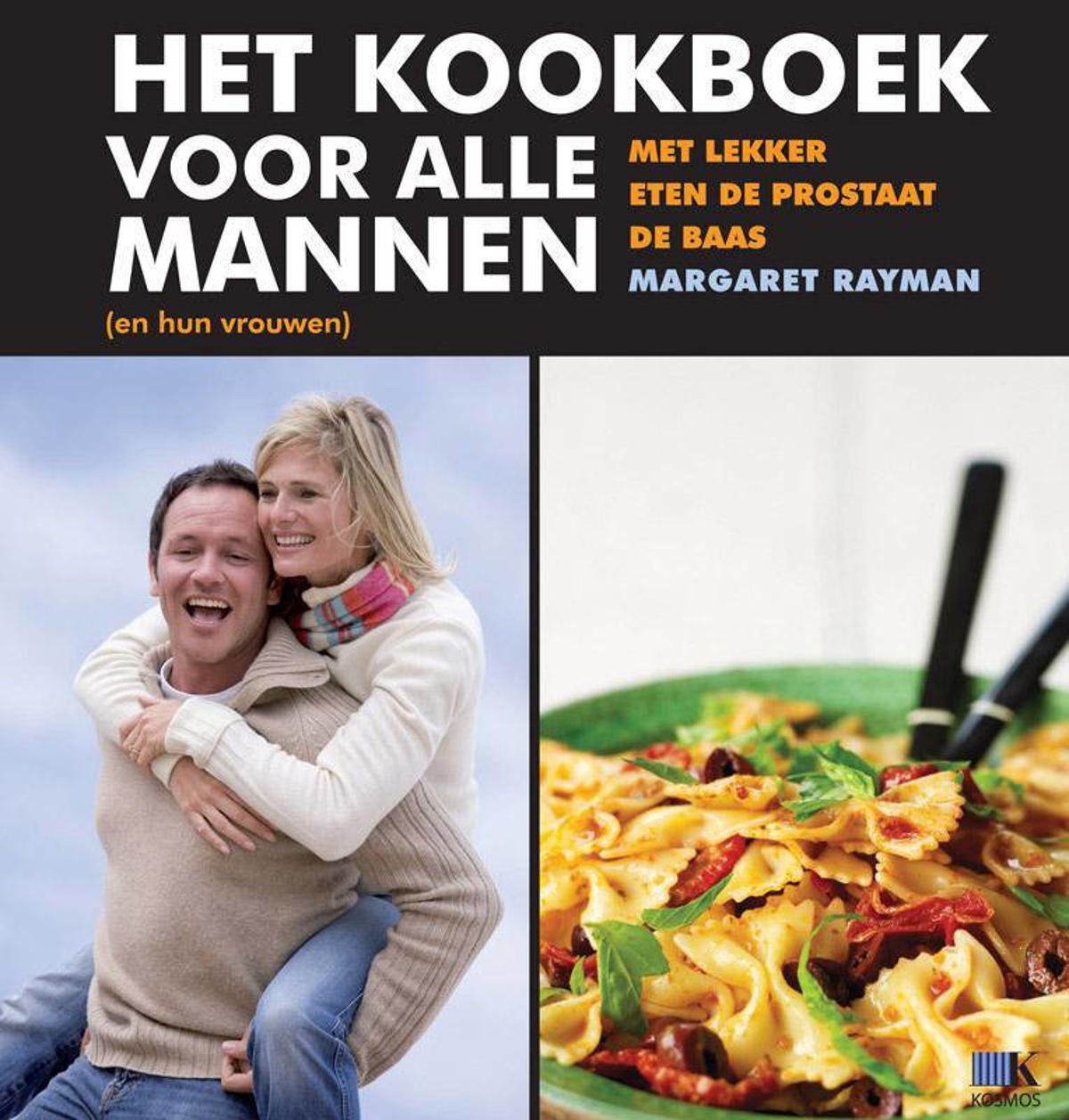 Margaret Rayman, Kay Dilley, Kay Gibbons, e.a. Het kookboek voor alle ...