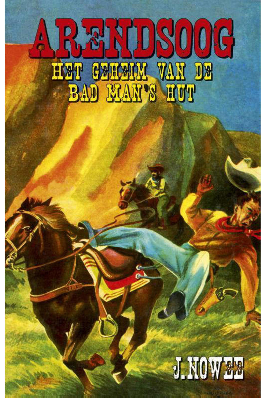 Jan Nowee Arendsoog: Het geheim van Bad Man's hut | wehkamp