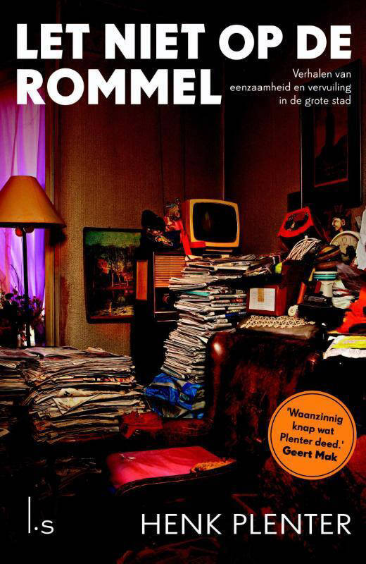 Henk Plenter en Annemiek van Kessel Let niet op de rommel | wehkamp