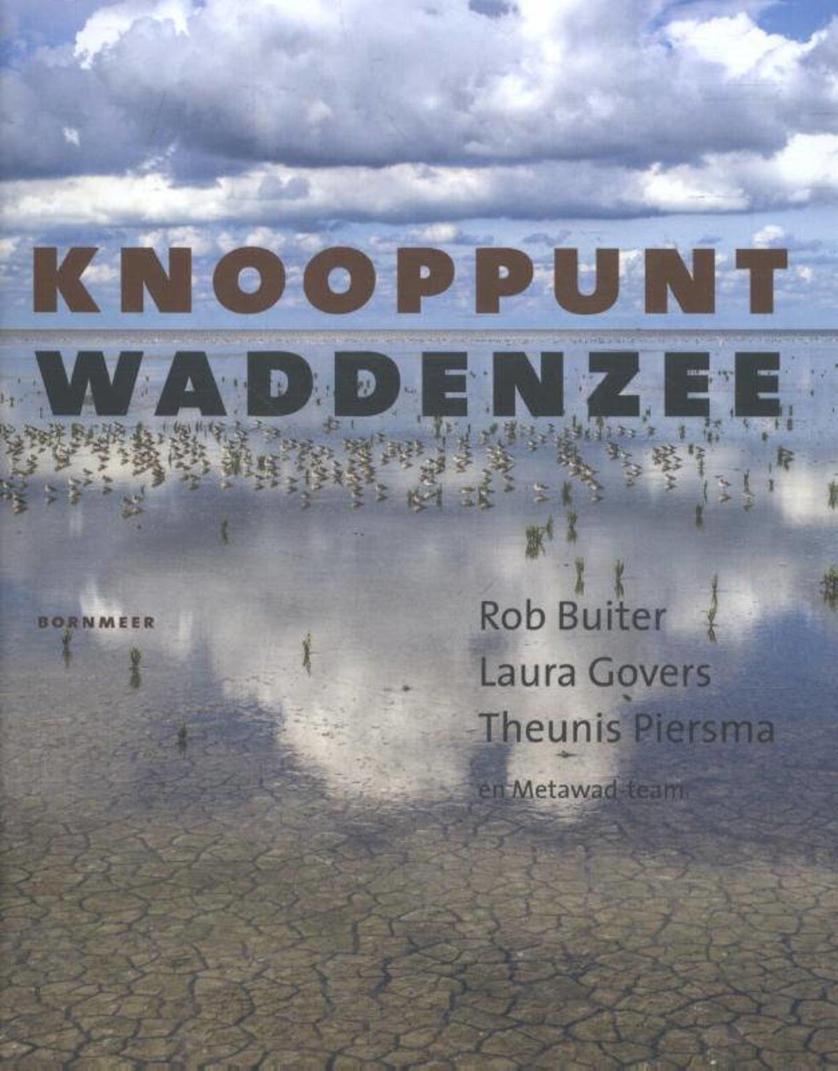 Rob Buiter, Laura Govers en Theunis Piersma Knooppunt Waddenzee | wehkamp