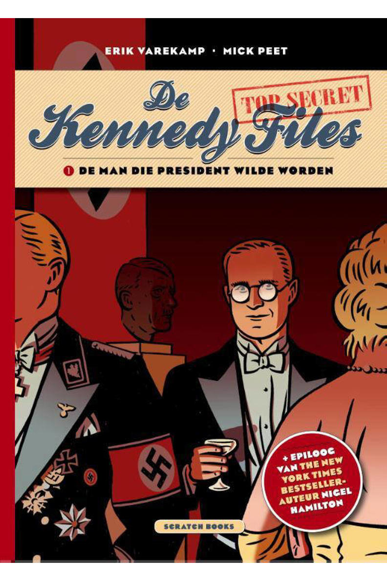 Erik Varekamp en Mick Peet De Kennedy Files: De man die president wilde ...
