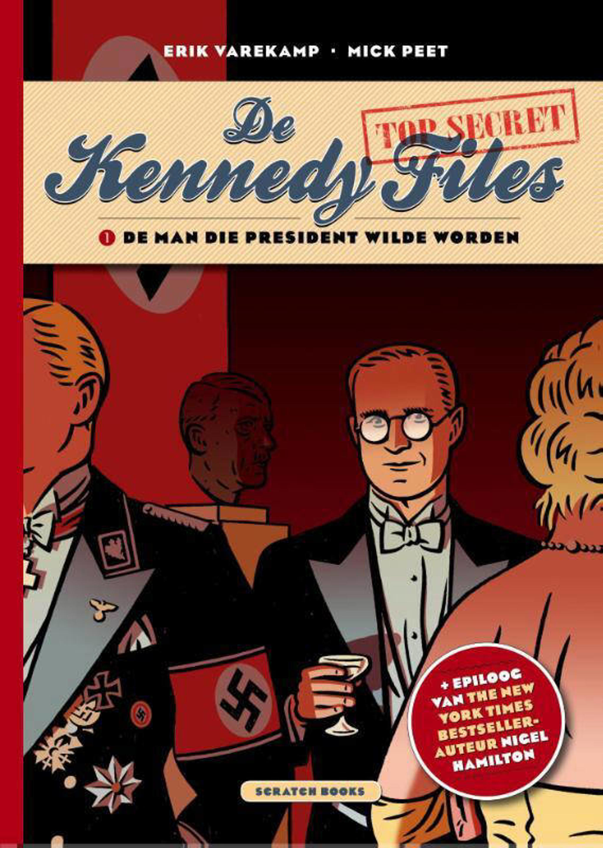 Erik Varekamp en Mick Peet De Kennedy Files: De man die president wilde ...
