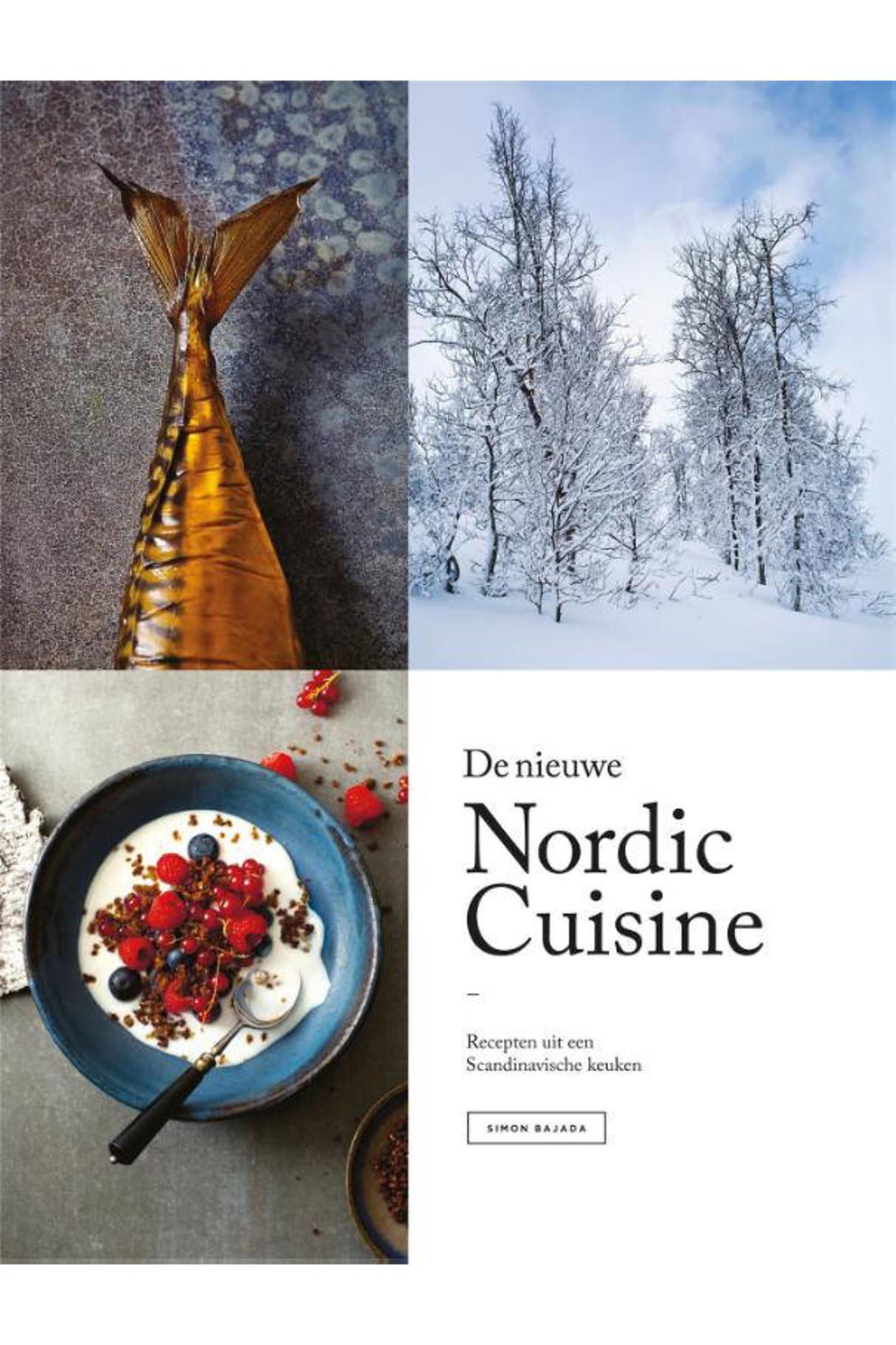 Simon Bajada De nieuwe Nordic Cuisine | wehkamp