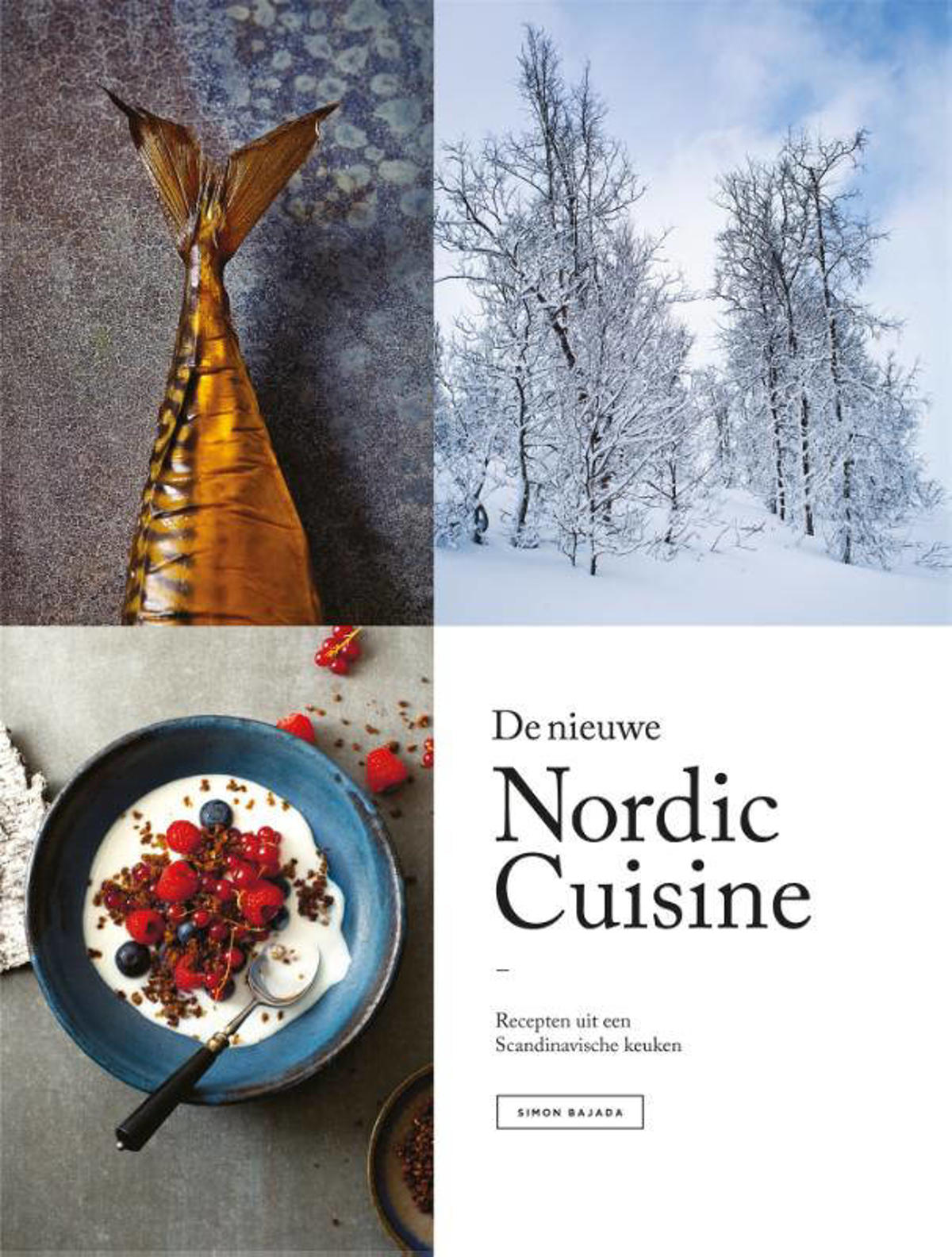 Simon Bajada De nieuwe Nordic Cuisine | wehkamp