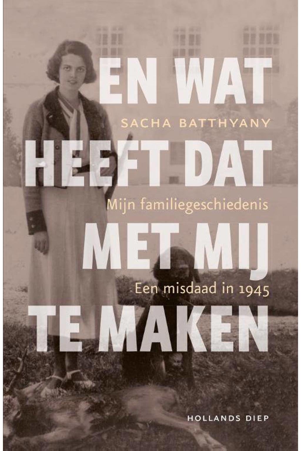 Sacha Batthyany En wat heeft dat met mij te maken | wehkamp