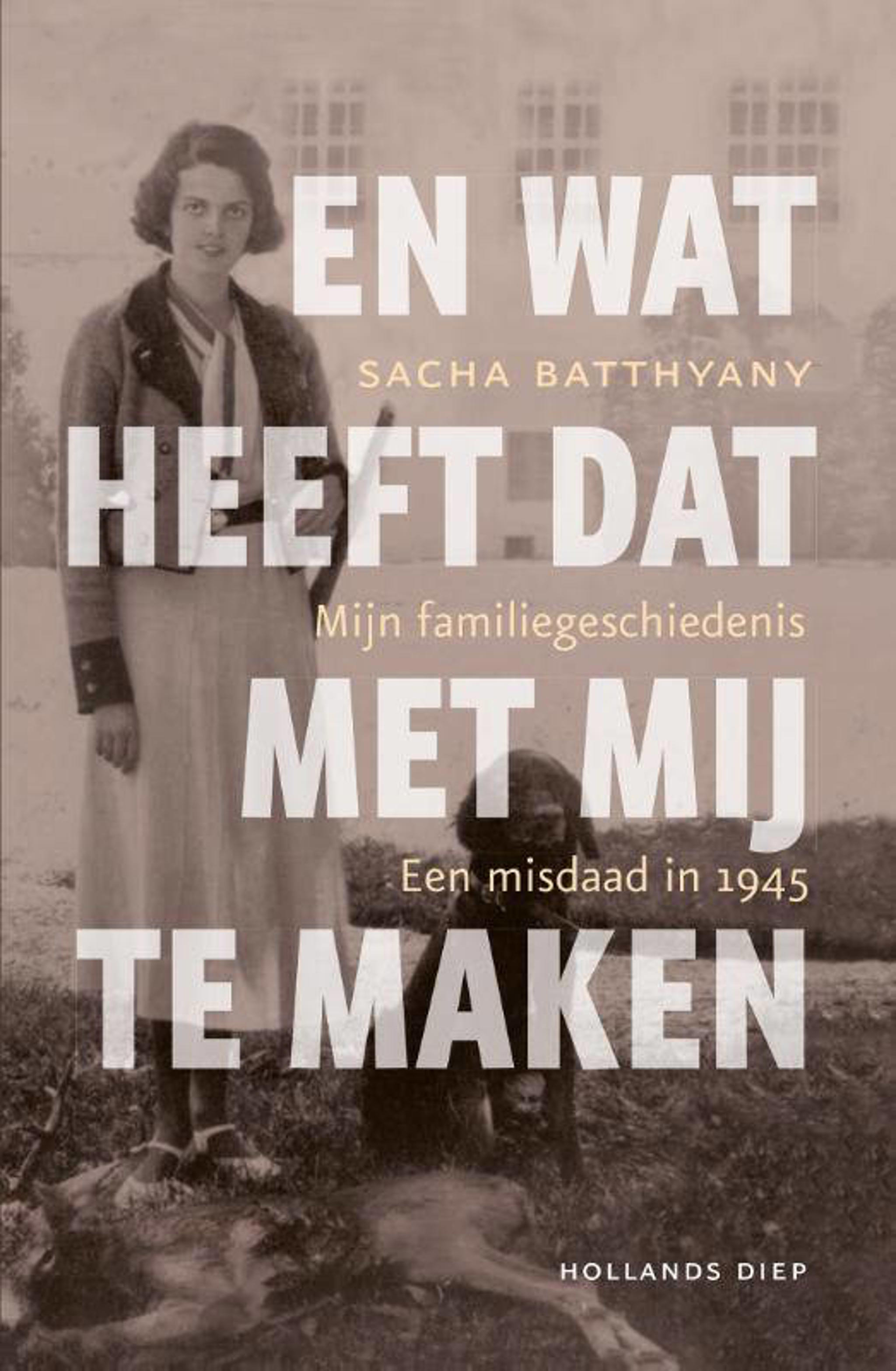 Sacha Batthyany En wat heeft dat met mij te maken | wehkamp